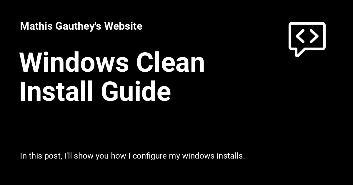 Windows Clean Install Guide - Mathis Gauthey's Website